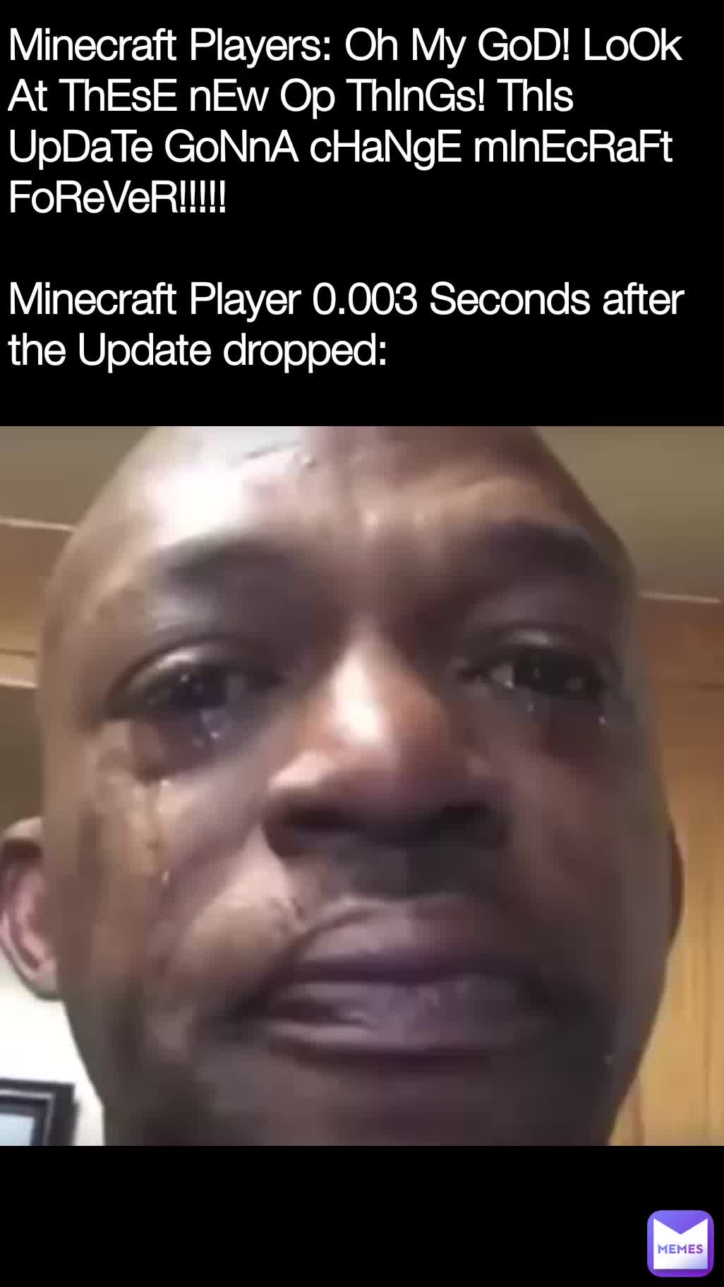 Minecraft Players: Oh My GoD! LoOk At ThEsE nEw Op ThInGs! ThIs UpDaTe ...