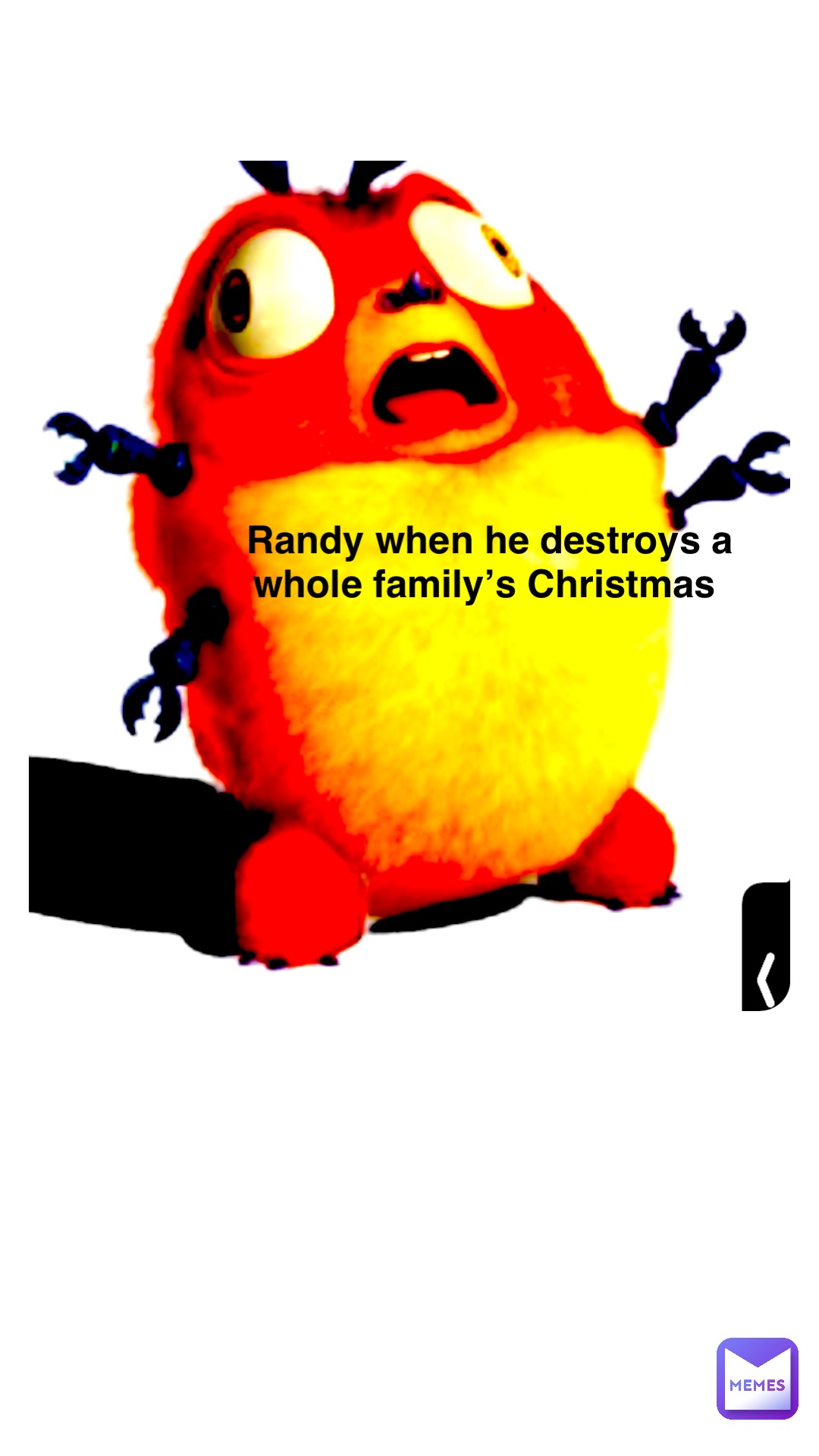 Randy when he destroys a whole family’s Christmas | @odielayman03 | Memes