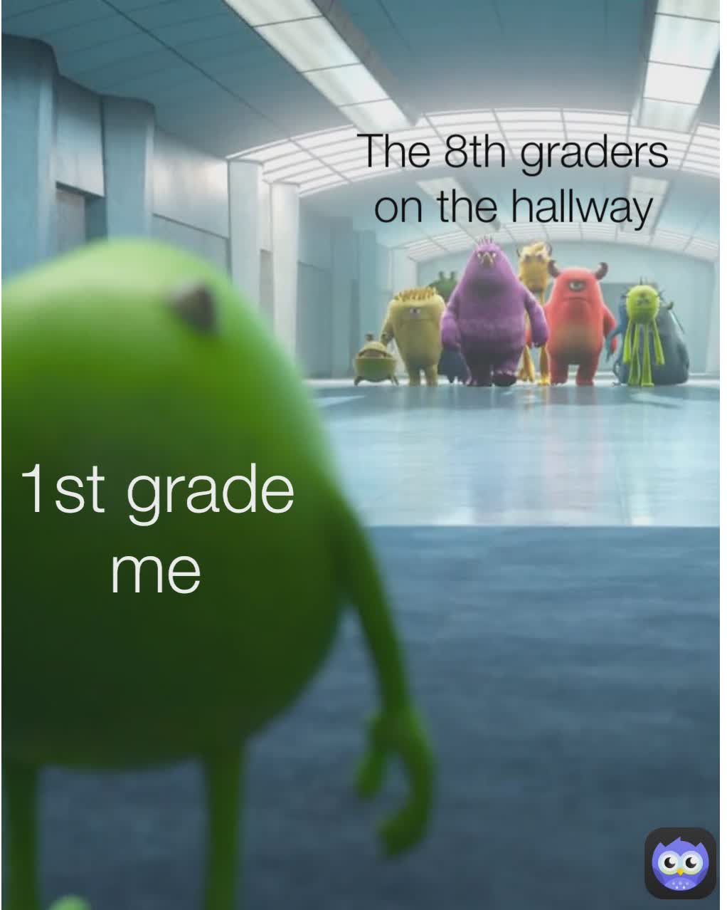 1st grade me The 8th graders on the hallway | @nitubogdan467 | Memes