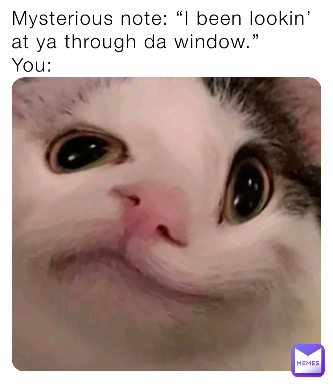 Mysterious note: “I been lookin’ at ya through da window.” You: | @Baby ...