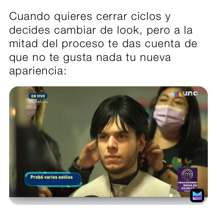 Cuando quieres cerrar ciclos y decides cambiar de look, pero a la mitad ...