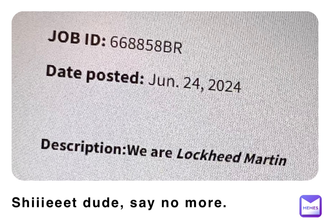 Shiiieeet dude, say no more. | @vxn2qk2nxm | Memes