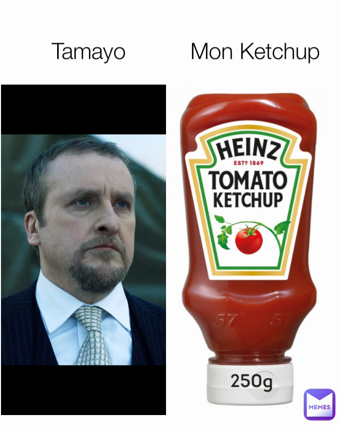 Tamayo Mon Ketchup | @Loqxu | Memes