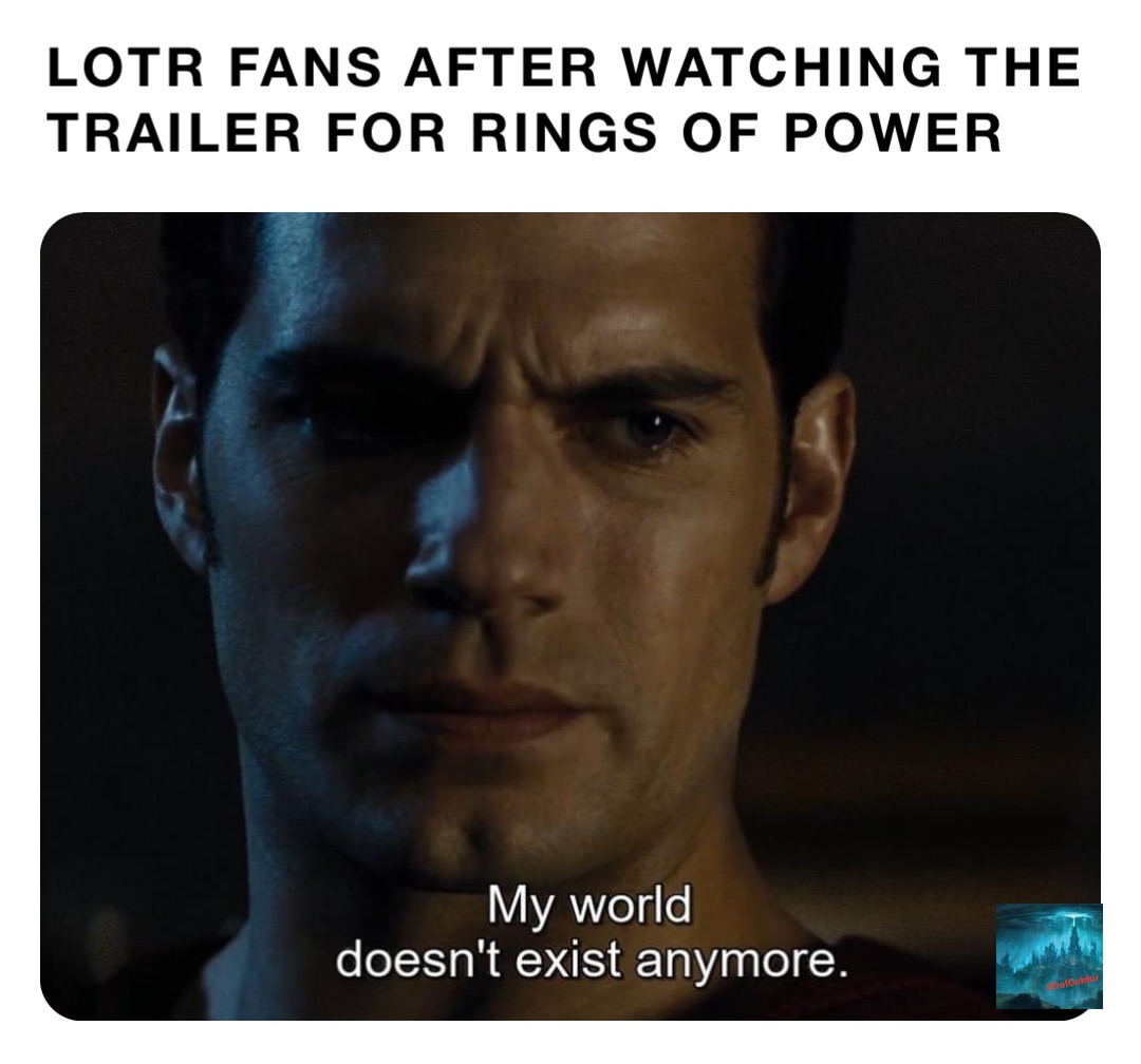 Lotr fans after watching the trailer for rings of power | @lotr92 | Memes