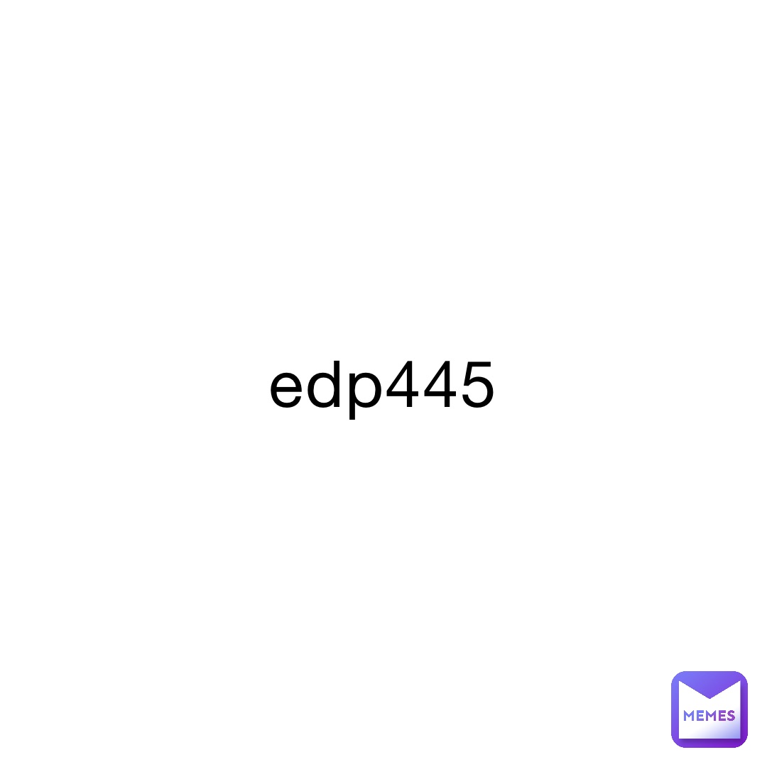 edp445 | @Atomic_Guy | Memes edp445 | @Atomic_Guy | Memes