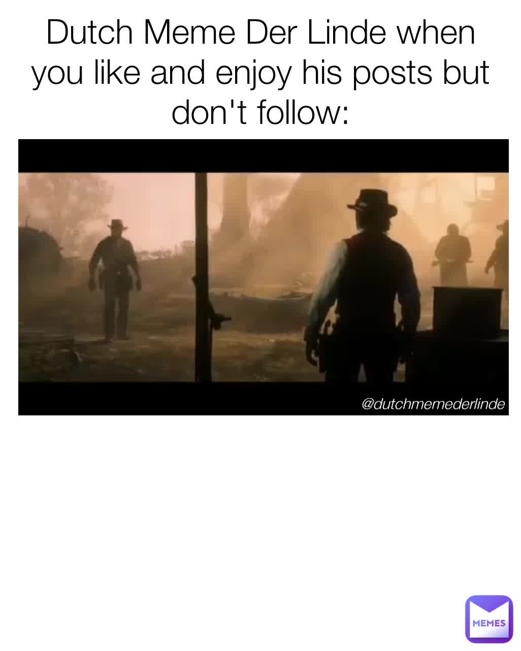 @dutchmemederlinde Dutch Meme Der Linde when you like and enjoy his ...