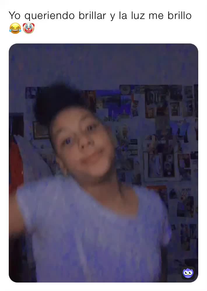 Yo queriendo brillar y la luz me brillo😂🤡 | @B_Memes05 | Memes