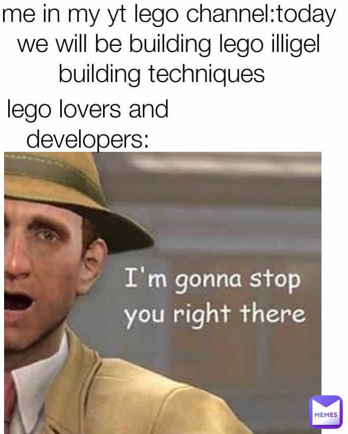 me when I'm saying to my game friends I'm lagging but they say its an ...