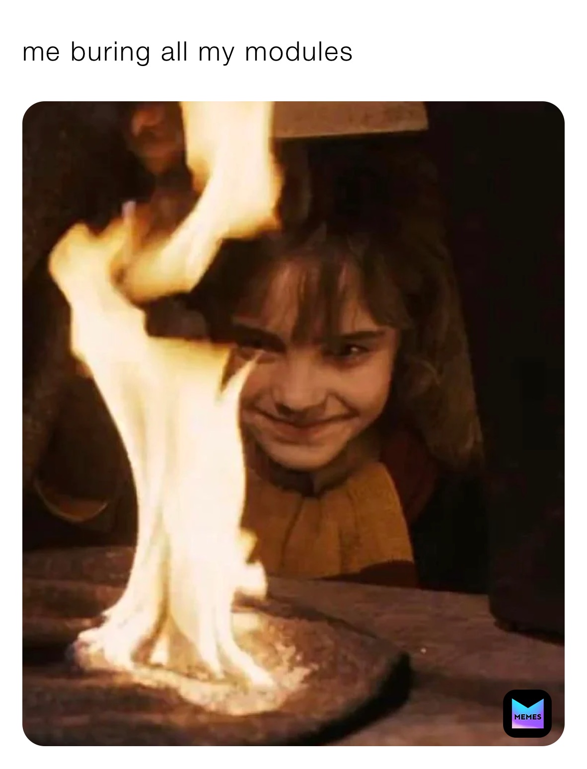 me buring all my modules | @Angel_Jame | Memes