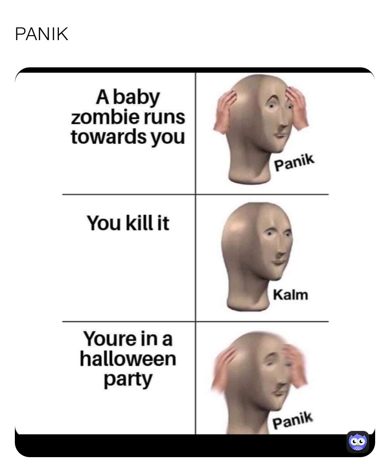 PANIK | @PapaHumorist | Memes