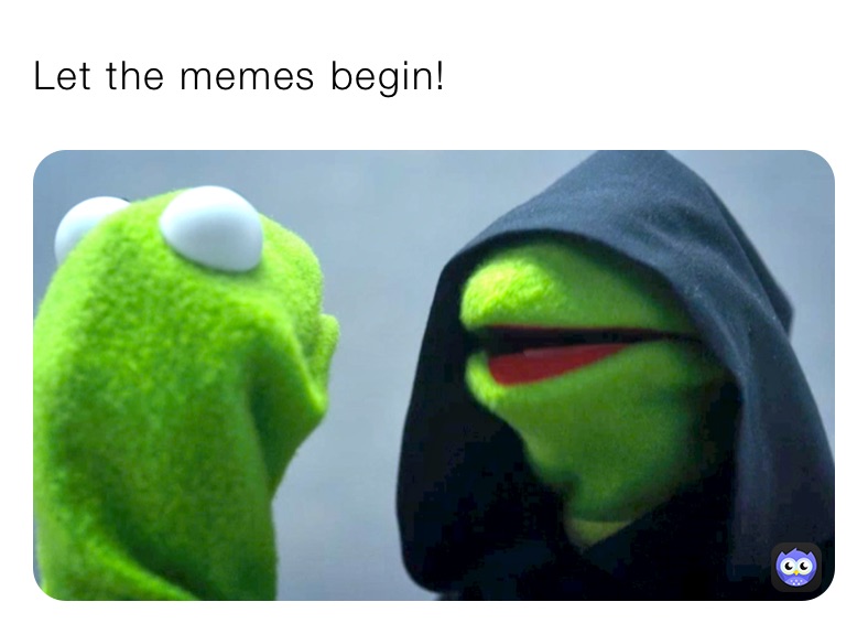 Let the memes begin! | @PapaHumorist | Memes