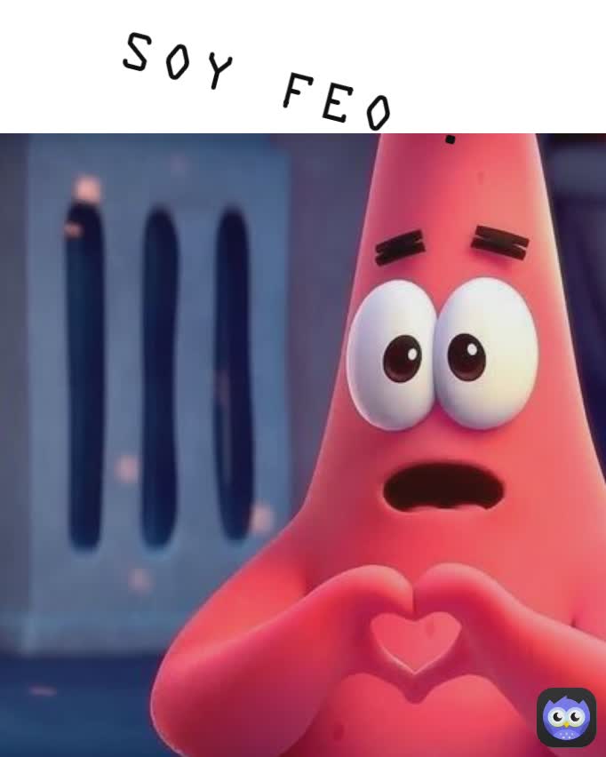 soy feo . | @yoneikerdelgado10 | Memes
