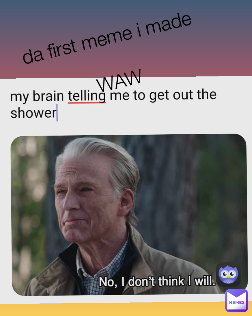 da first meme i made WAW | @kokzerius | Memes