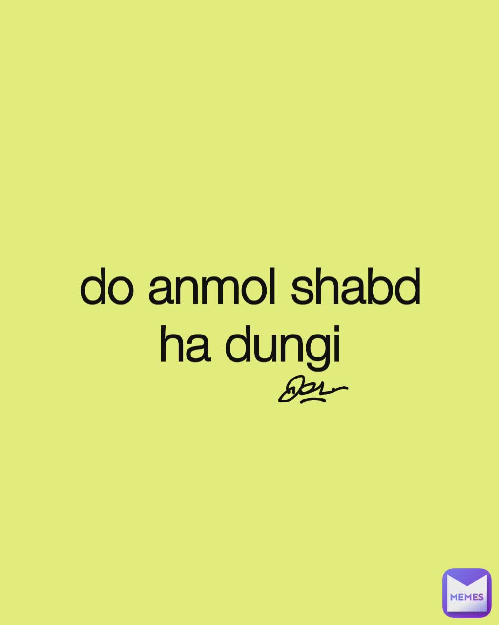 do anmol shabd ha dungi | @ndraal77 | Memes