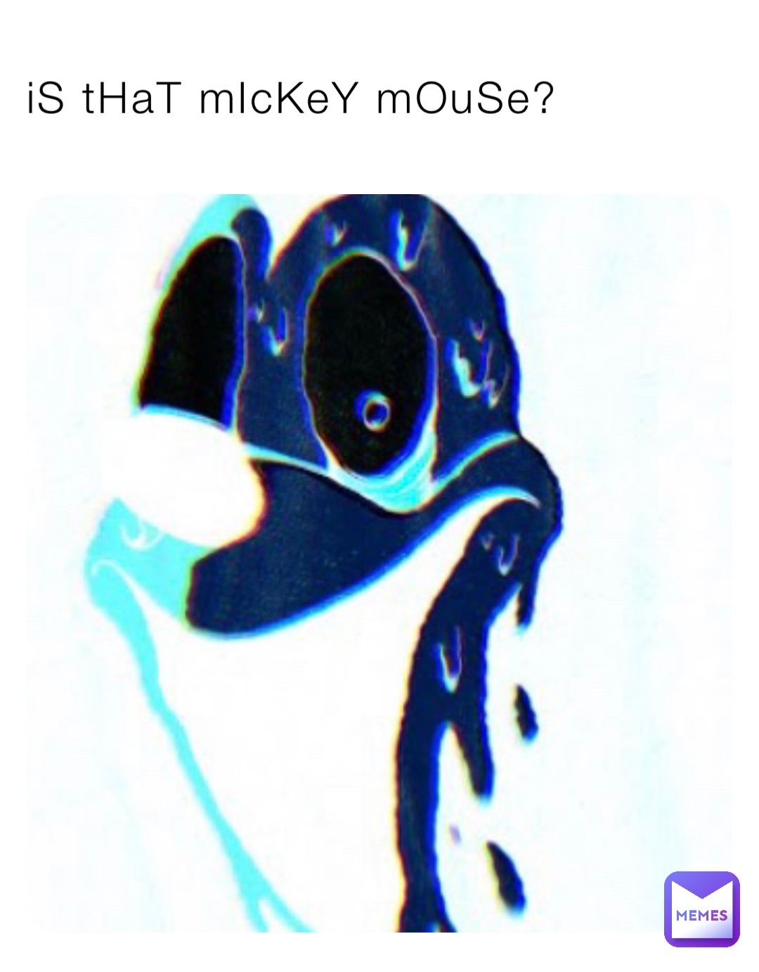 iS tHaT mIcKeY mOuSe? | @Why_though | Memes