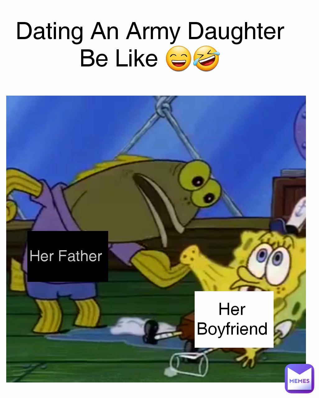 Her Boyfriend Her Father Dating An Army Daughter Be Like 😄🤣 ...