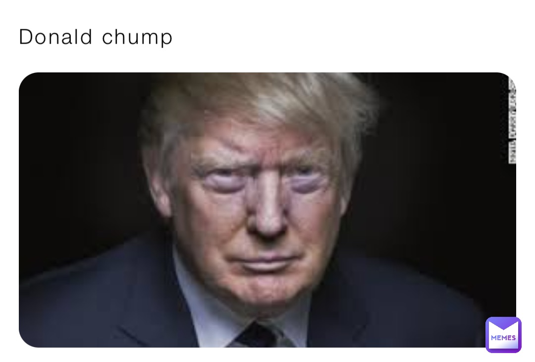 Donald chump | @Monke_time | Memes