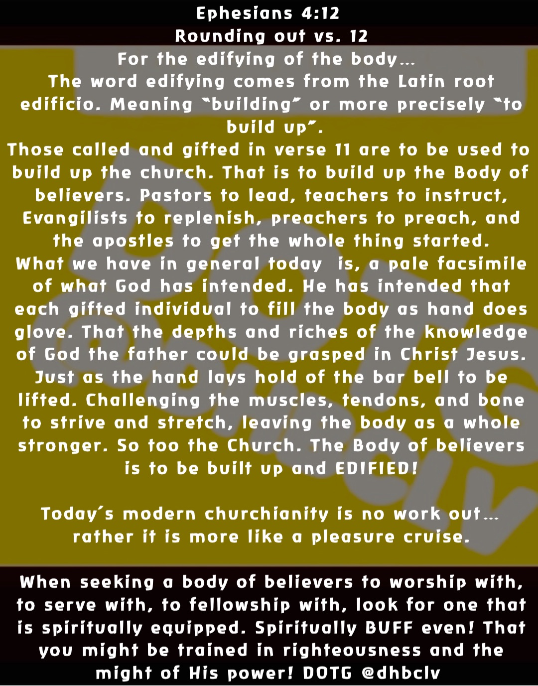 Ephesians 4:12 Rounding out vs. 12 For the edifying of the body… The ...
