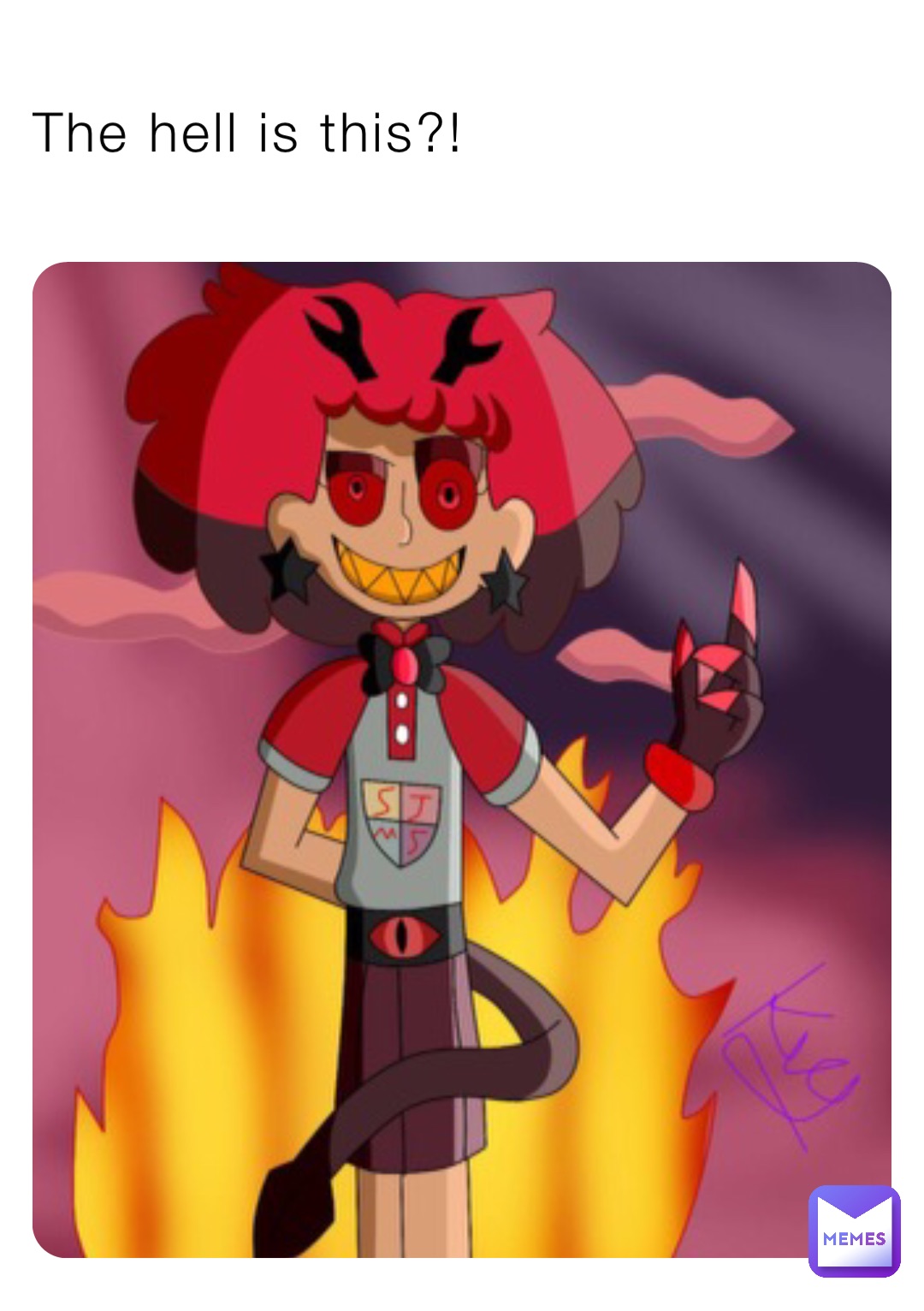 The hell is this?! | @AngelDust666 | Memes