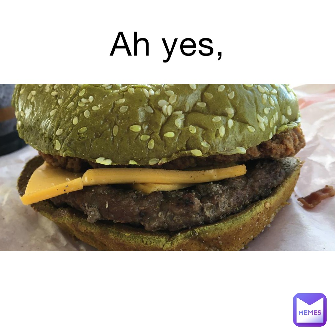 Ah yes, Thanks for the big mac | @Tyle9 | Memes
