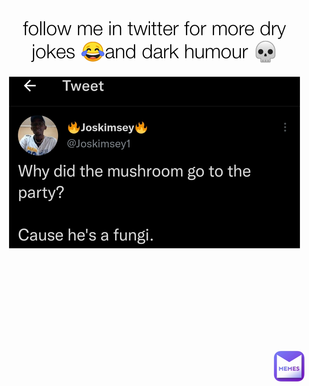 follow me in twitter for more dry jokes 😂and dark humour 💀 | @joskimsey ...