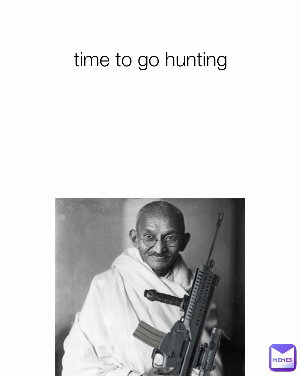 time to go hunting | @AbelReal | Memes