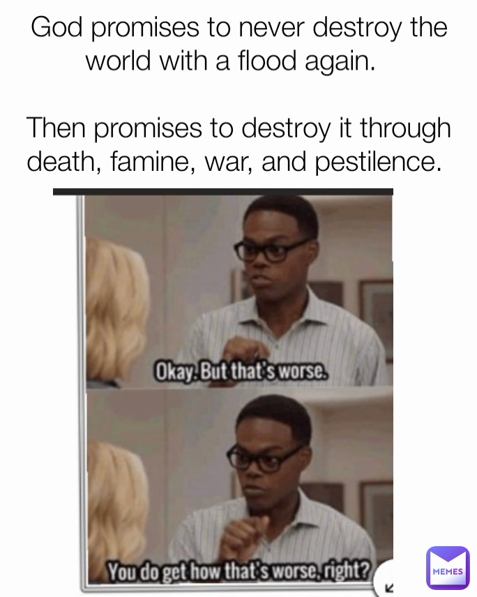 God promises to never destroy the world with a flood again. Then ...