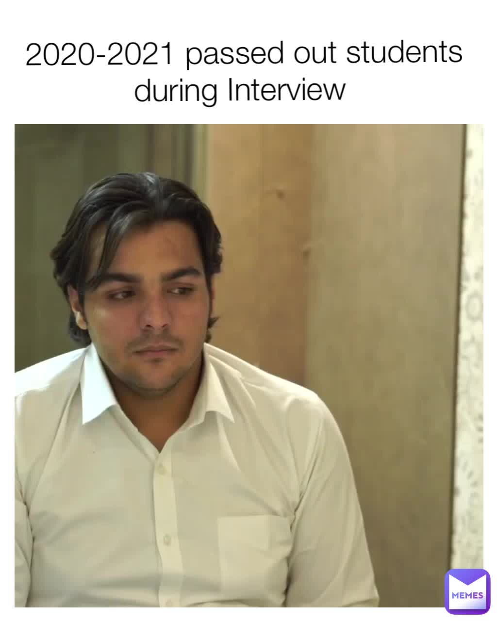 2020-2021 passed out students during Interview | @kingmalu | Memes