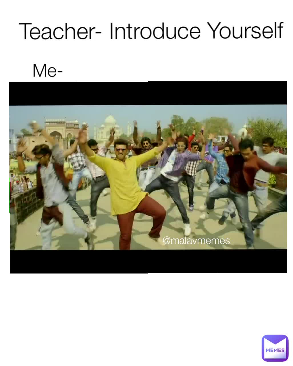 Teacher- Introduce Yourself Me- @malavmemes | @kingmalu | Memes