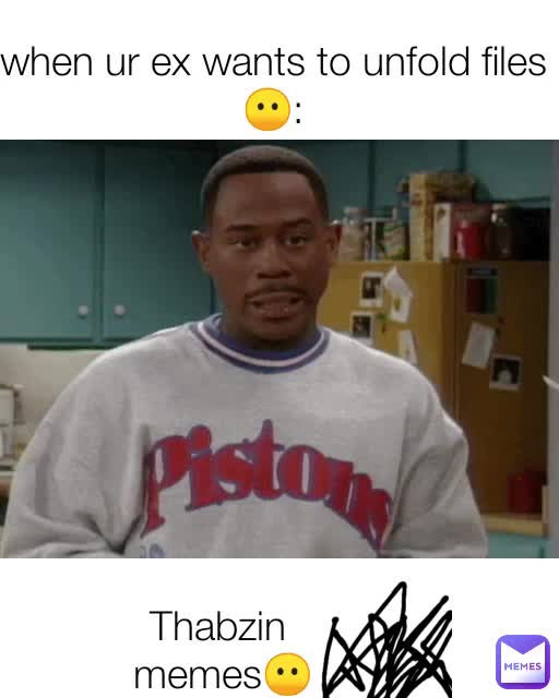when ur ex wants to unfold files😶: Thabzin memes😶 | @thabonicholas630 ...