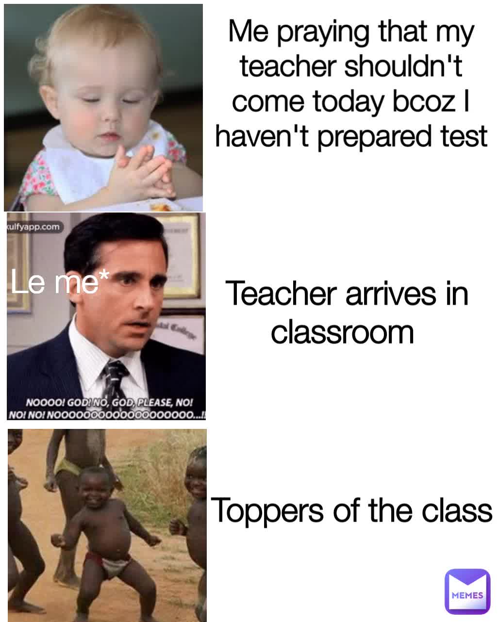 Le me* Teacher arrives in classroom Me praying that my teacher shouldn ...
