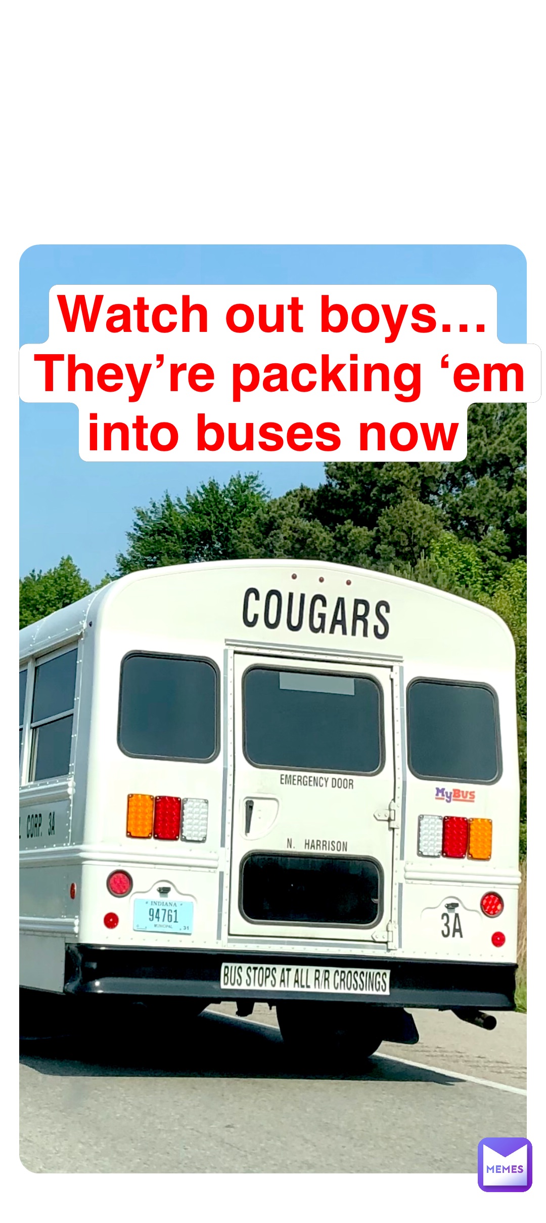 Double tap to edit Watch out boys… They’re packing ‘em into buses now ...