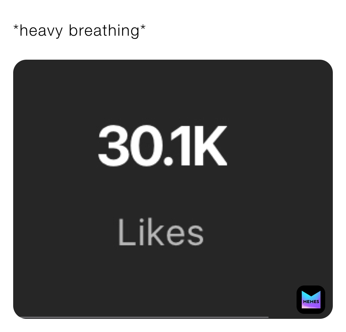 *heavy breathing* | @dhrutube | Memes