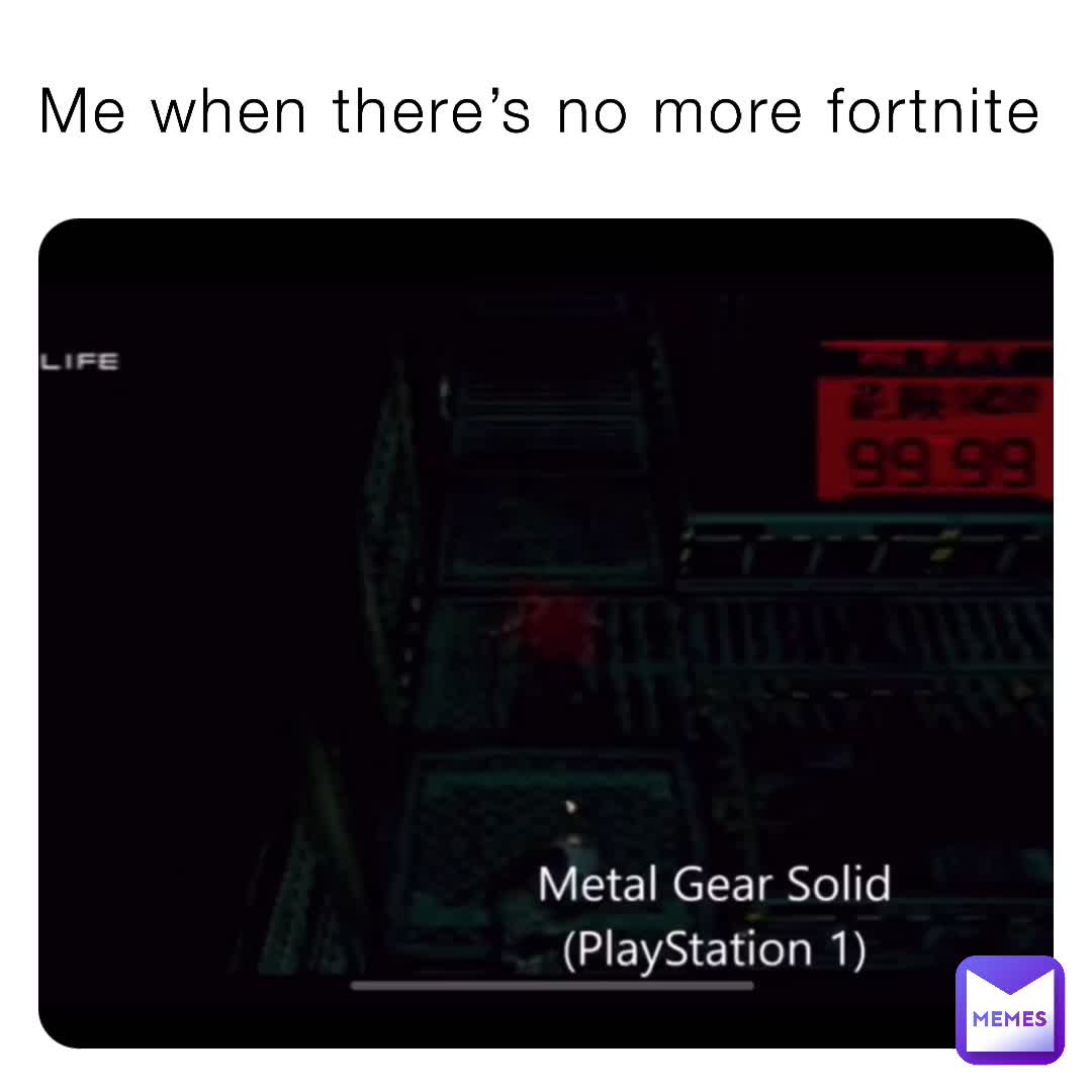 Me when there’s no more fortnite | @feelin_swifty_008 | Memes