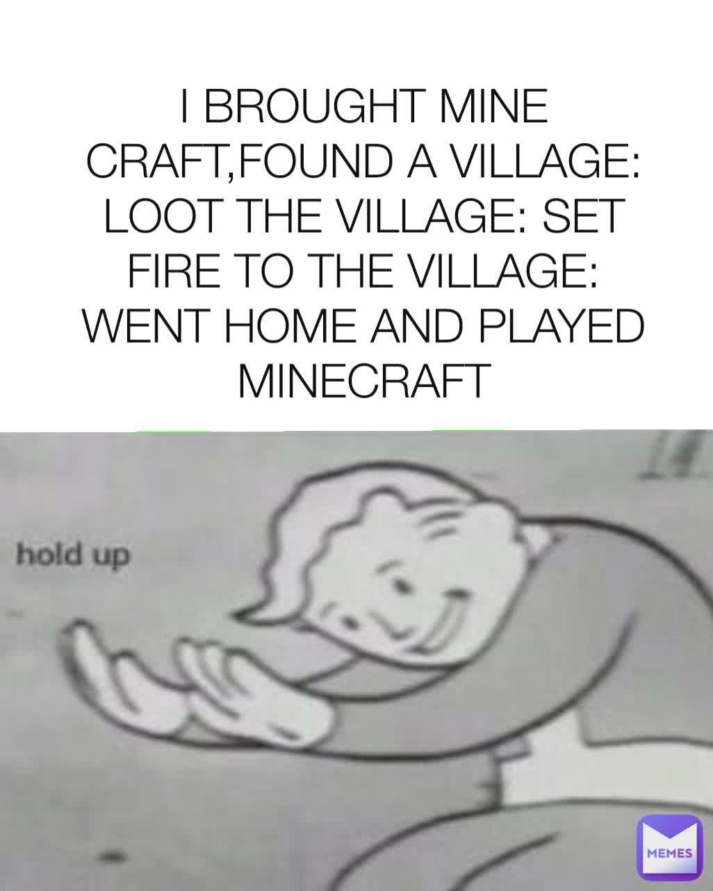 I BROUGHT MINE CRAFT,FOUND A VILLAGE: LOOT THE VILLAGE: SET FIRE TO THE ...