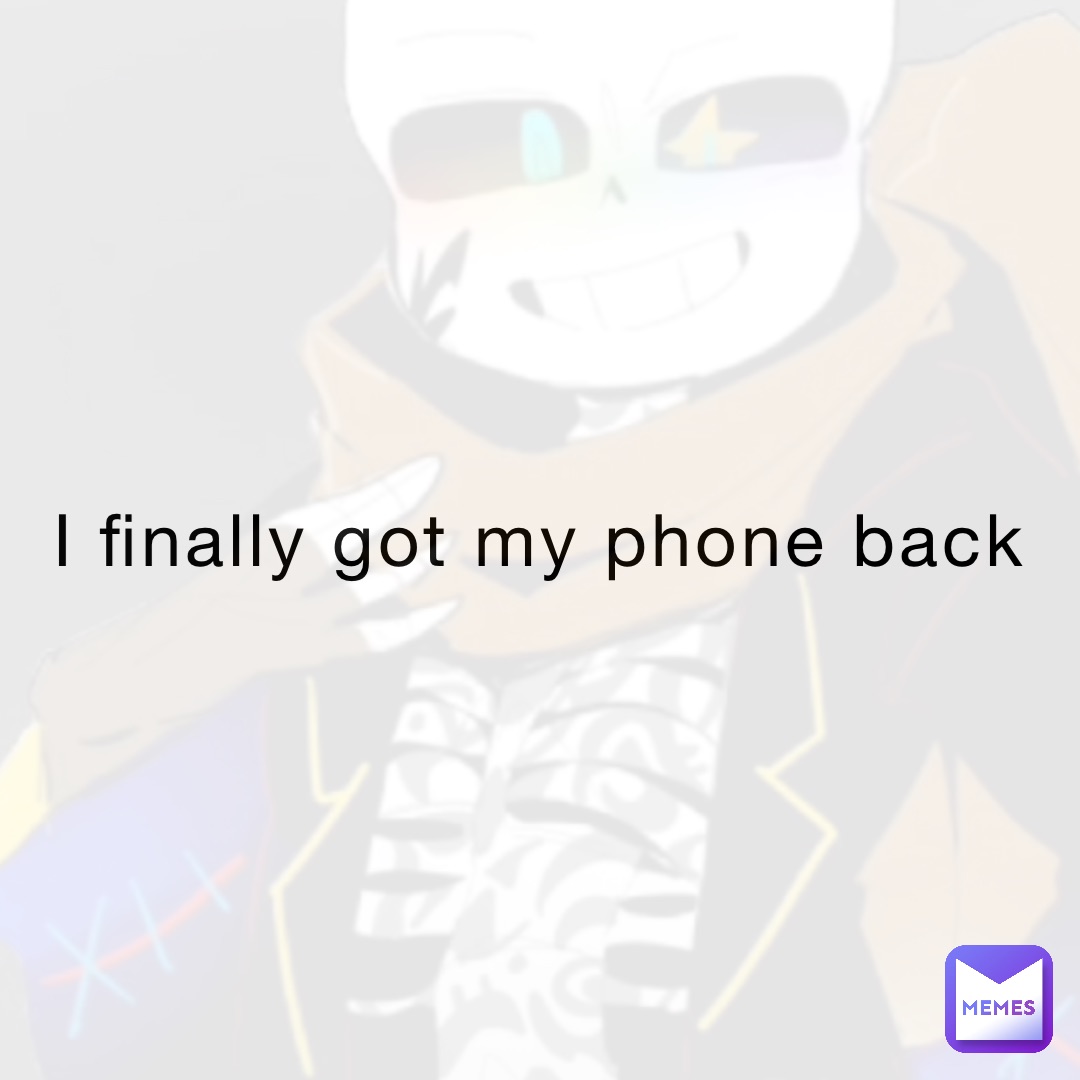 I finally got my phone back | @TheTwinTigers | Memes