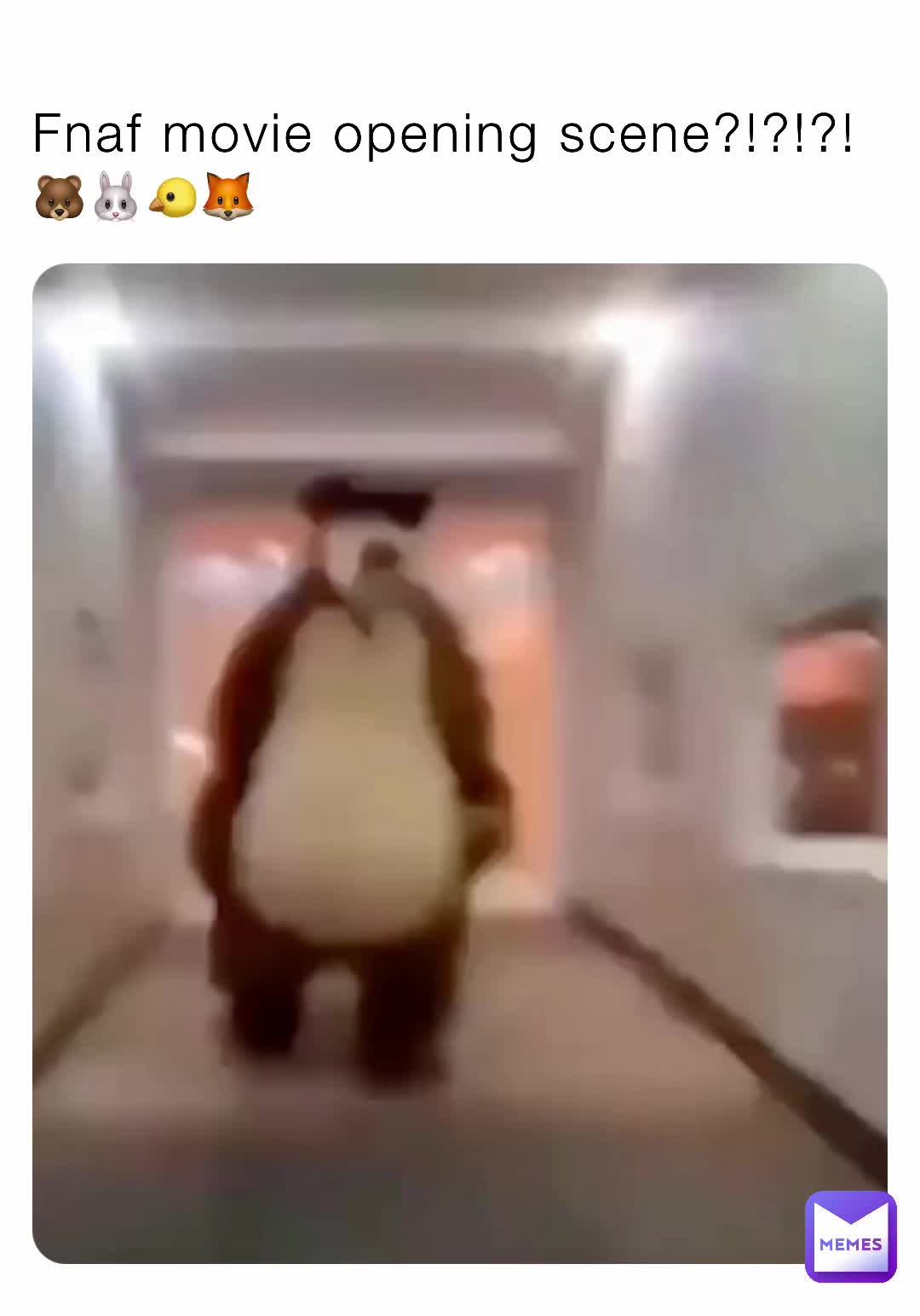 Fnaf movie opening scene?!?!?!🐻🐰🐤🦊 | @ink_sonic | Memes