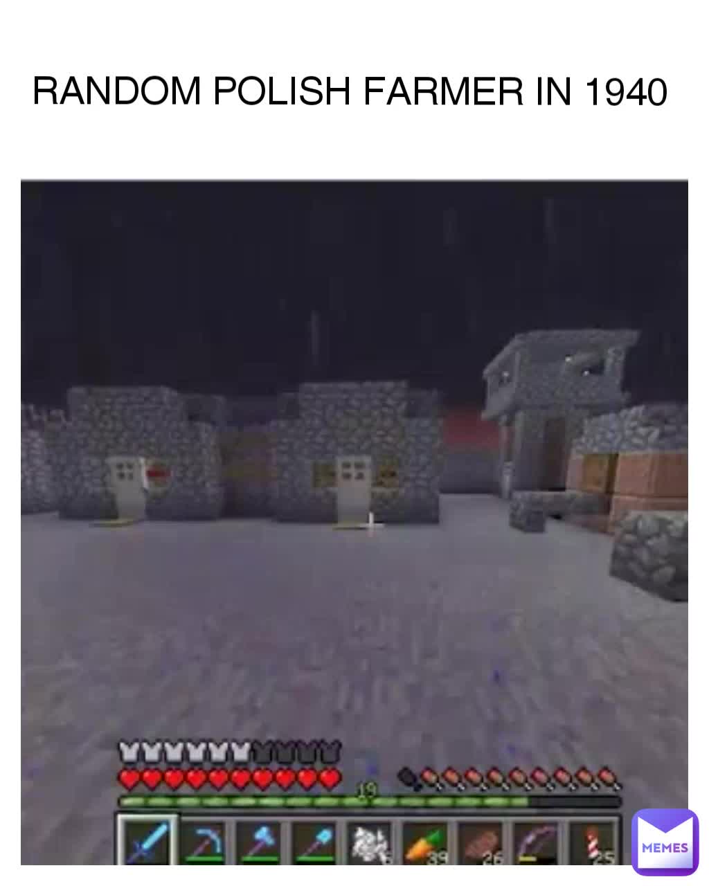 RANDOM POLISH FARMER IN 1940 | @meme_man445 | Memes