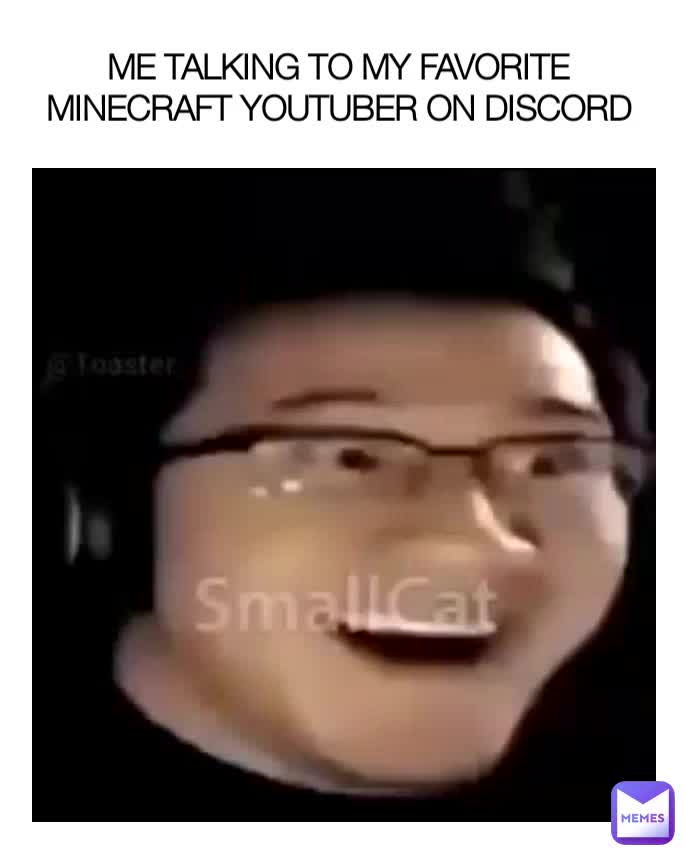 ME TALKING TO MY FAVORITE MINECRAFT YOUTUBER ON DISCORD | @meme_man445 ...