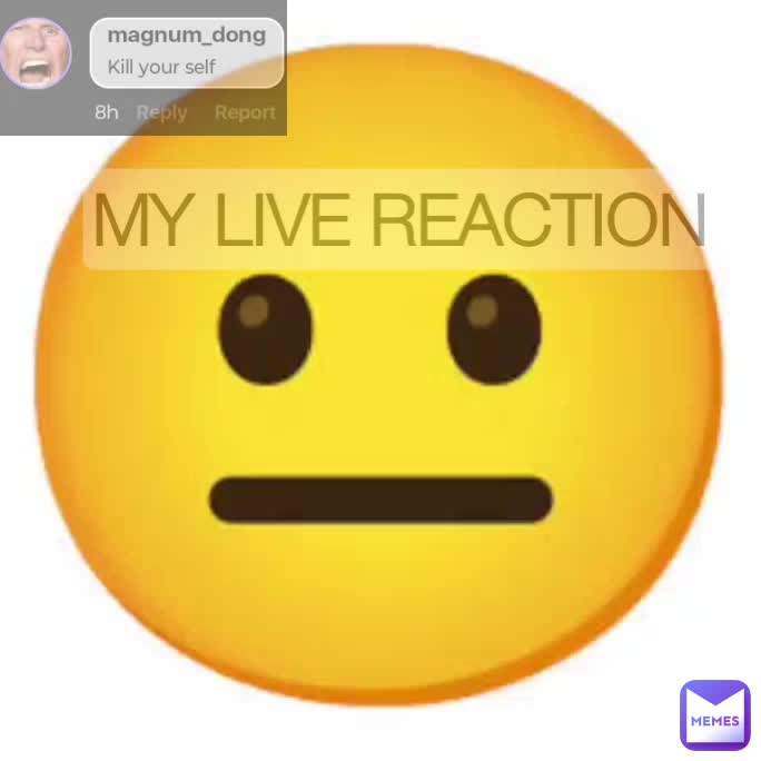 MY LIVE REACTION | @meme_man445 | Memes