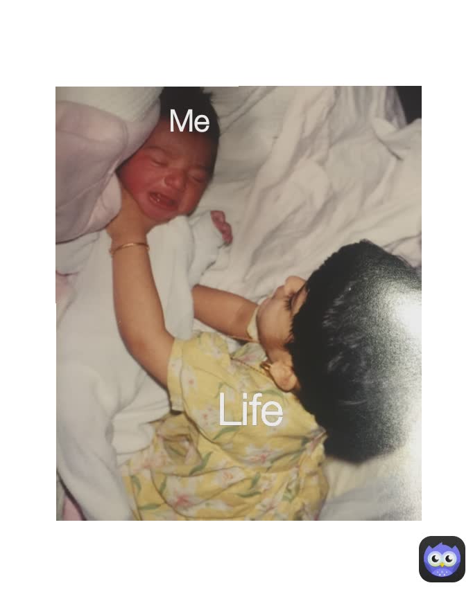 Life Me Me Life | @Papitopapali | Memes