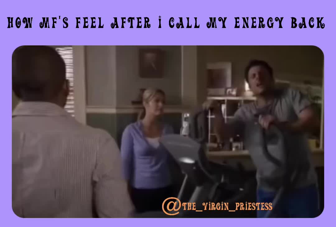 How mf’s feel after I call my energy back @ @ @ @ | @thevirginpriestess ...