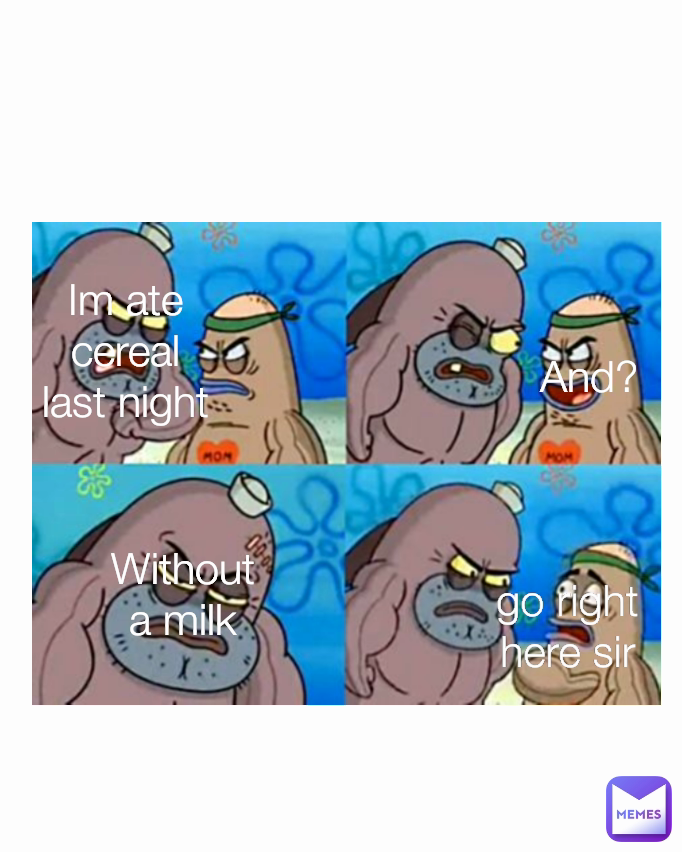 Im ate cereal last night And? Without a milk go right here sir | @RUSH ...