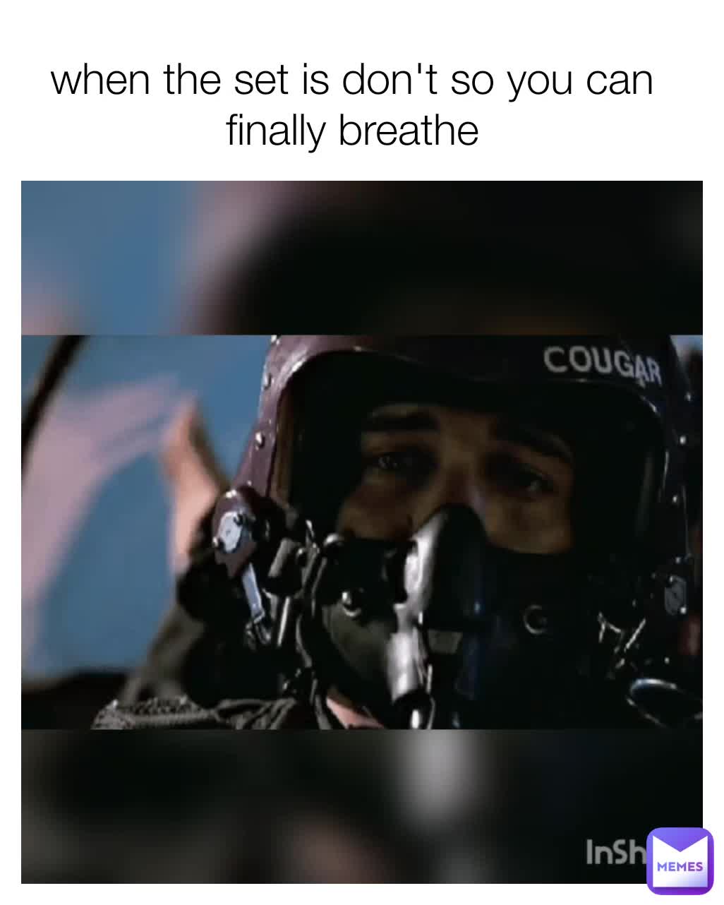 when the set is don't so you can finally breathe | @Zaharan | Memes
