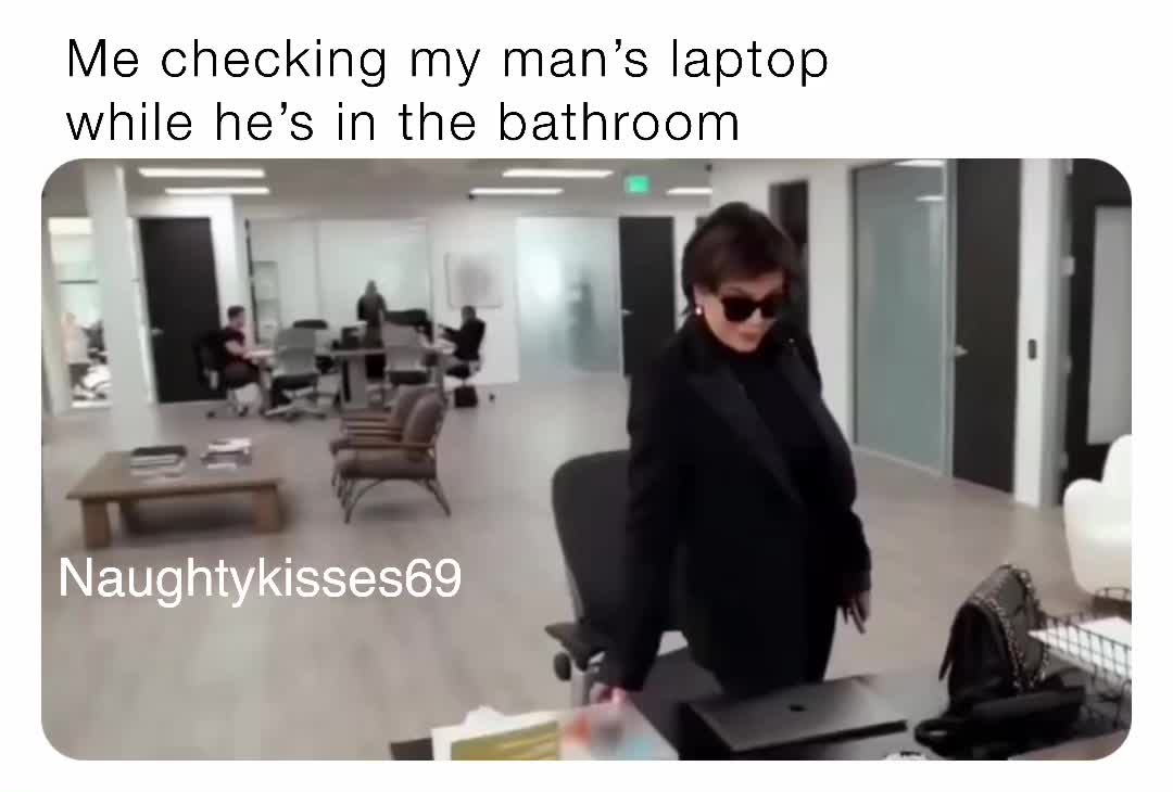 Me checking my man’s laptop while he’s in the bathroom Naughtykisses69 ...