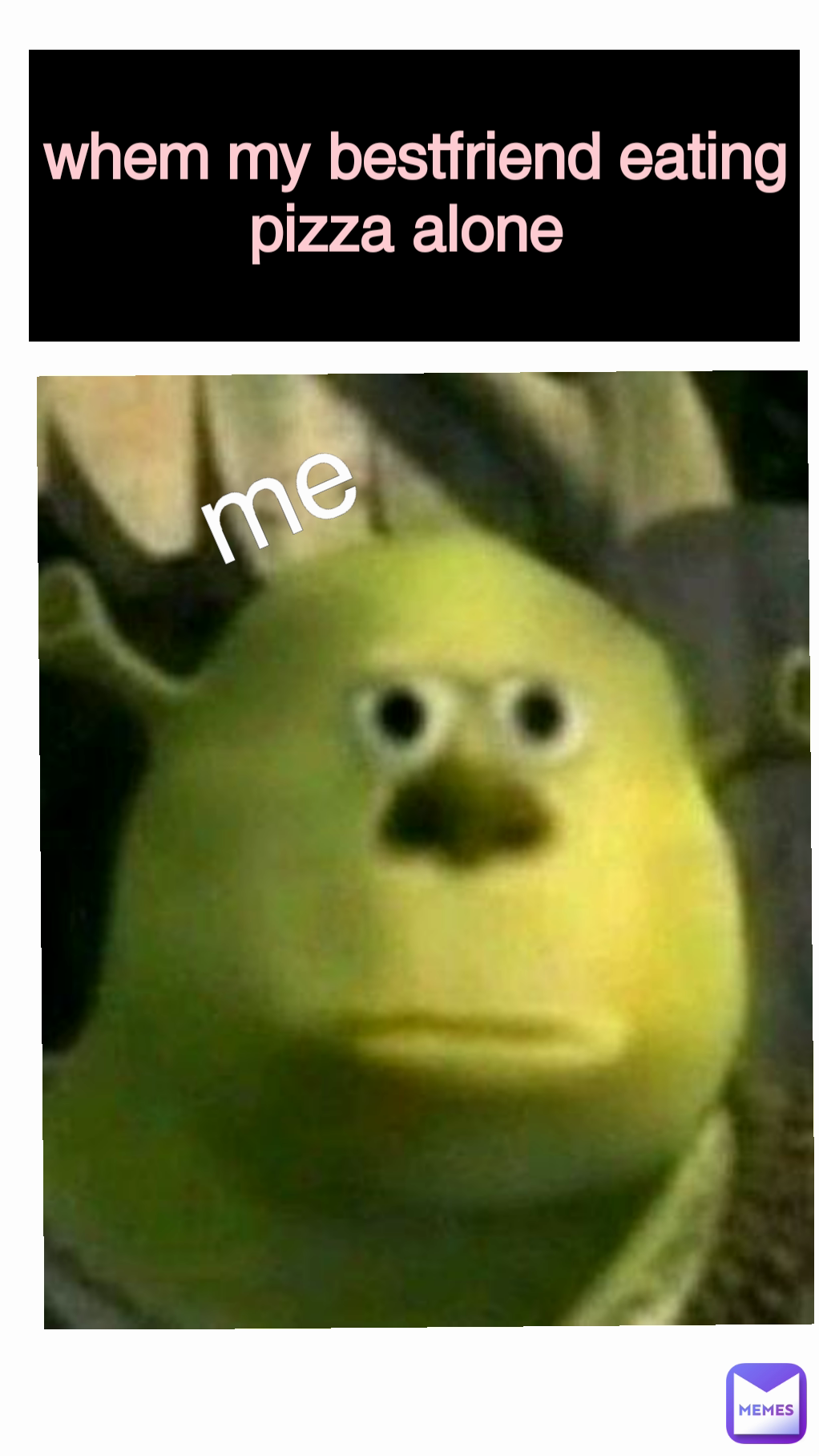 me whem my bestfriend eating pizza alone | @yash.jogani06 | Memes