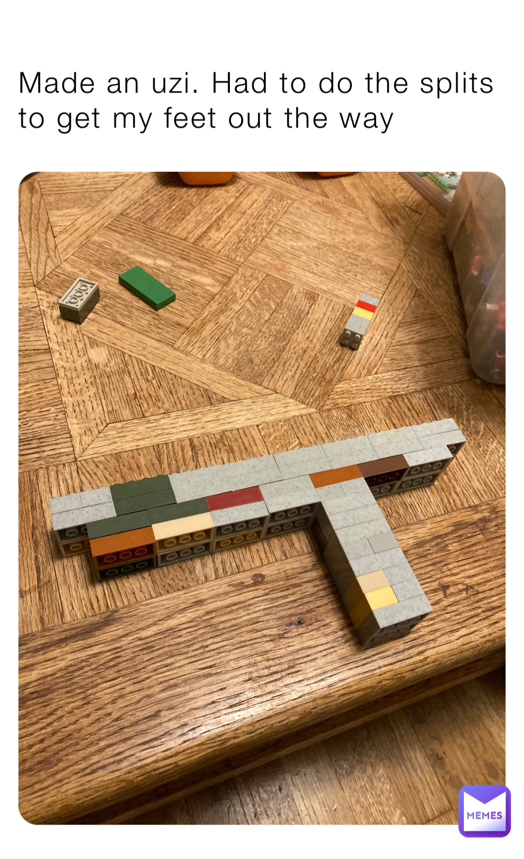 Made an uzi. Had to do the splits to get my feet out the way ...