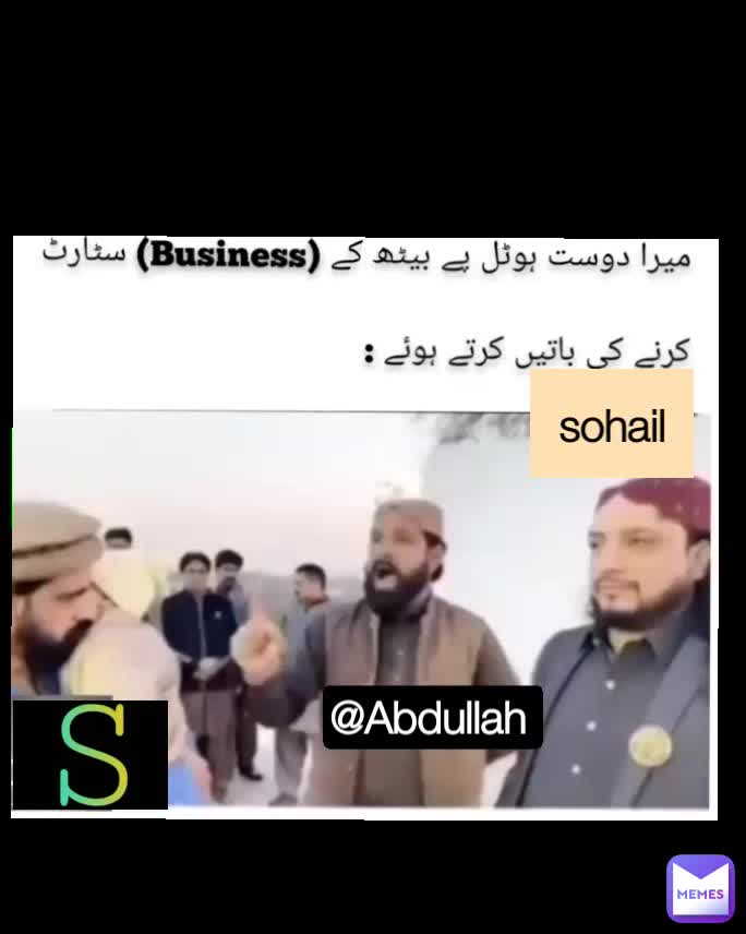 @Abdullah Type Text @Abdullah sohail | @sohail99.pk | Memes