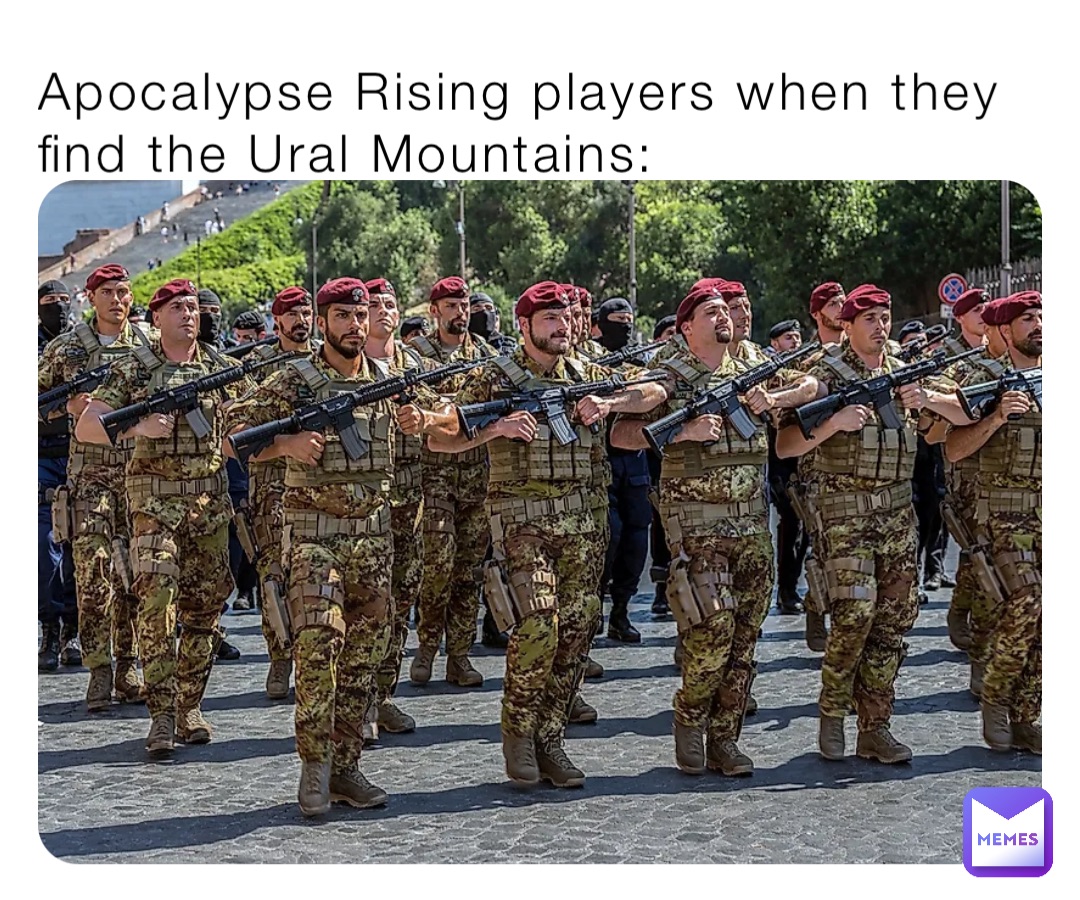 Apocalypse Rising players when they find the Ural Mountains ...