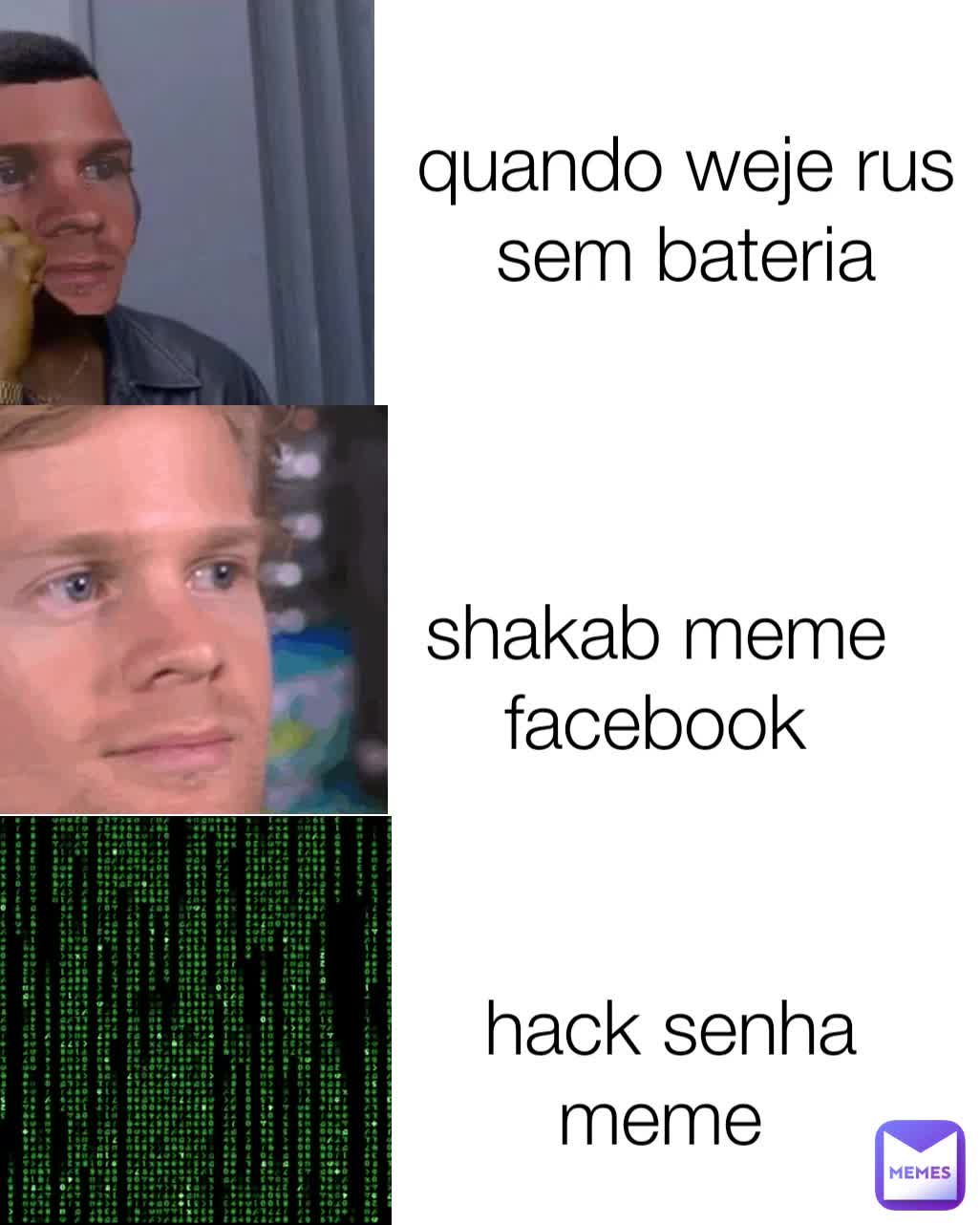 shakab meme facebook hack senha meme quando weje rus sem bateria ...